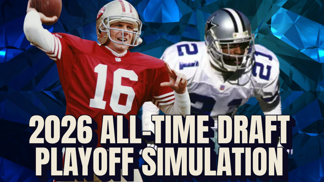 2026 All-Time NFL Draft Power Rankings & Playoff Simulation - Game ...